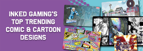 Inked Gaming’s Top Trending Comic & Cartoon Designs
