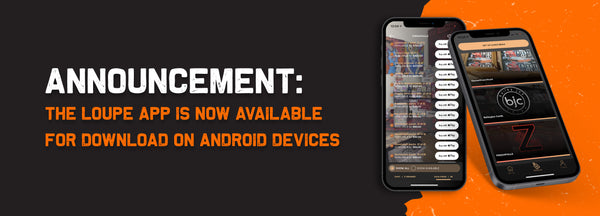 Announcement: The Loupe app is now available for download on Android d ...