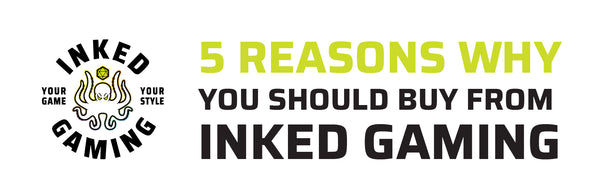 Five reasons why you should buy from Inked Gaming